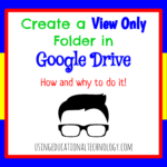 How to Create a "View Only" Folder in Google Drive - Teaching with ...
