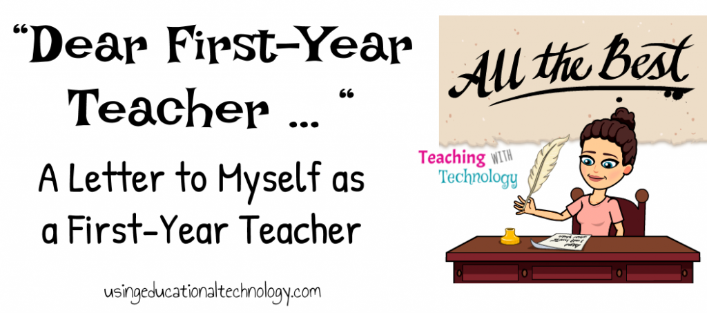 Dear First Year Teacher - A Letter to Myself as a New Teacher ...