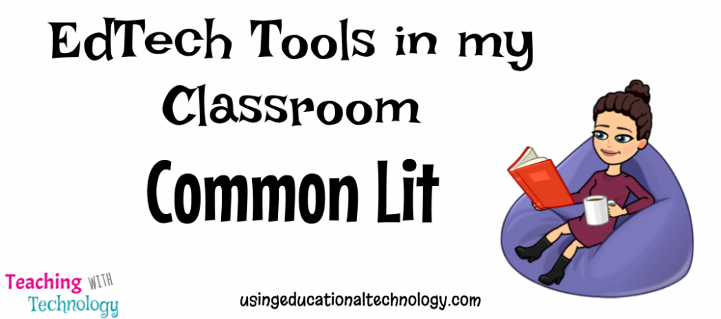 EdTech Tools in My Classroom - Common Lit - Teaching with Technology