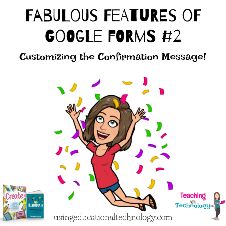Fabulous Features of Google Forms #2 - Confirmation Messages - Teaching with Technology