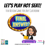 "Let's Play Hot Seat!" Super - Easy Review Game - Teaching with Technology